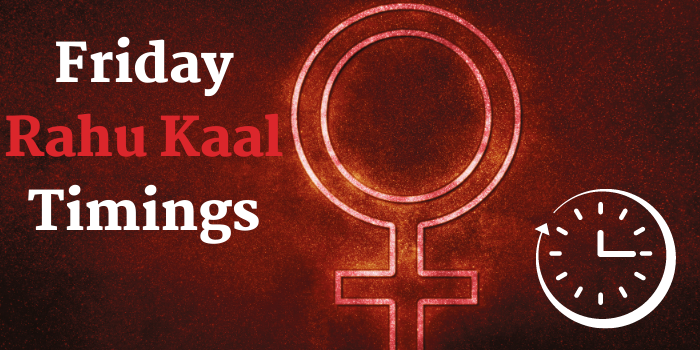 Friday Rahu Kaal | Rahu Kaal Time Friday | Yamaganda Kala Friday